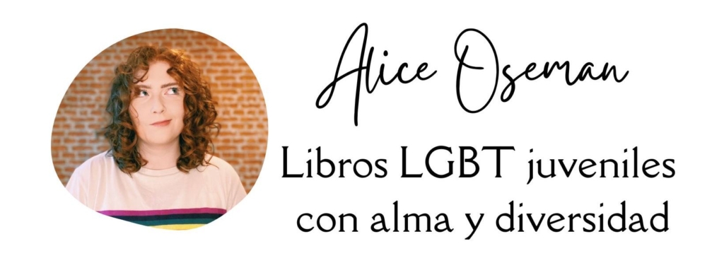 Alice Oseman, libros LGBT juveniles con alma y diversidad - Nisa Arce ...